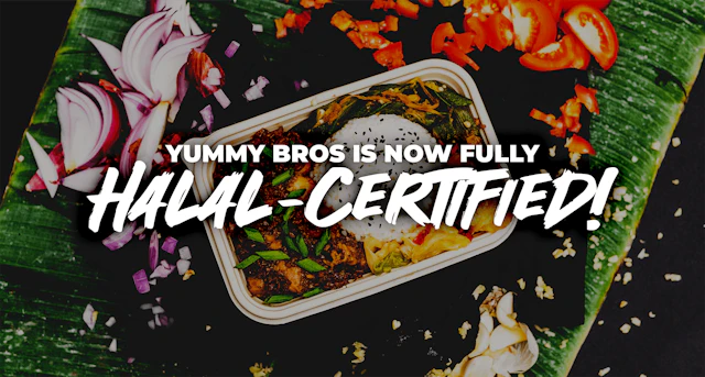 Yummy Bros is Fully Halal-Certified!